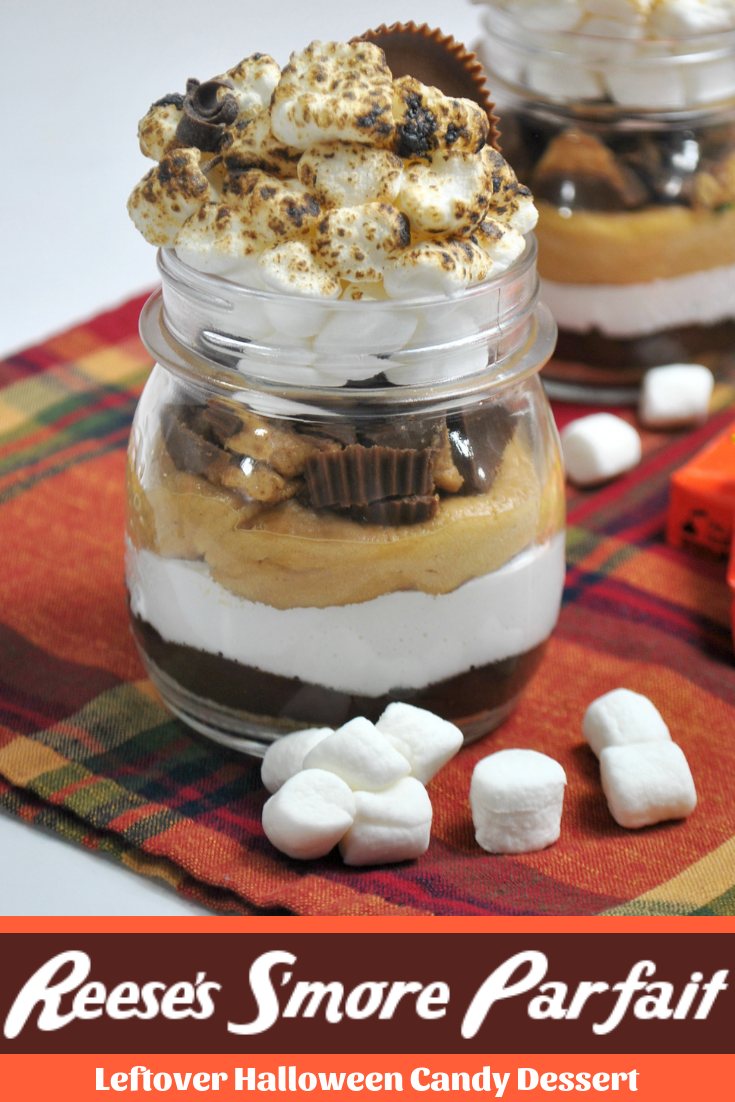 Reese's S'More Parfait: Leftover Halloween Candy Recipe