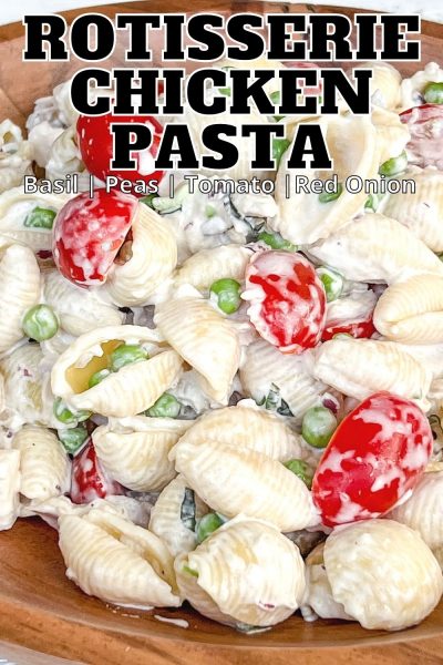 Cold Rotisserie Chicken Pasta Salad